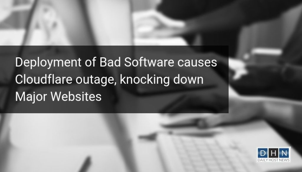Deployment of bad software causes Cloudflare outage, knocking down ...